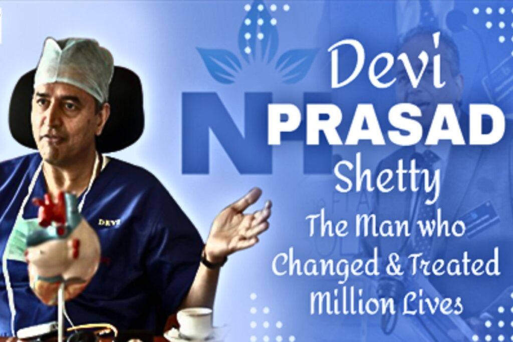 A Great Visionary Medical Scion: Dr. Devi Prasad Shetty